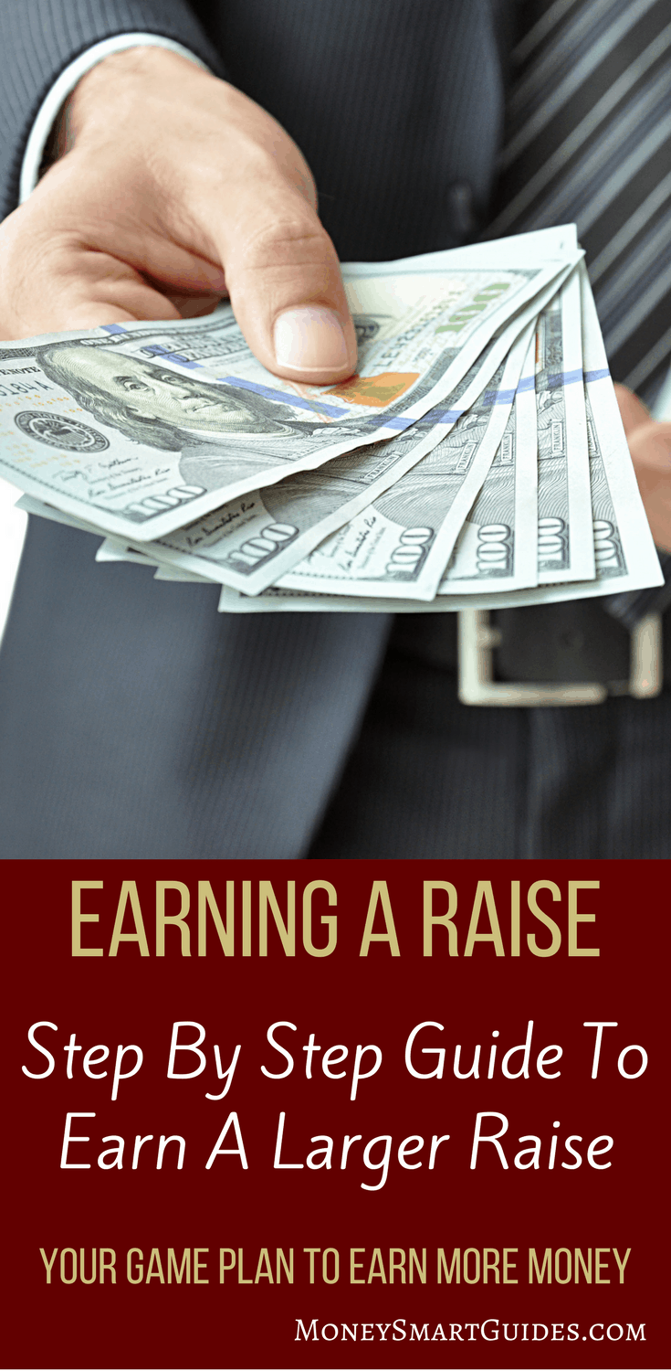 The Simple Steps To Earning A Raise Year After Year - Money Smart Guides