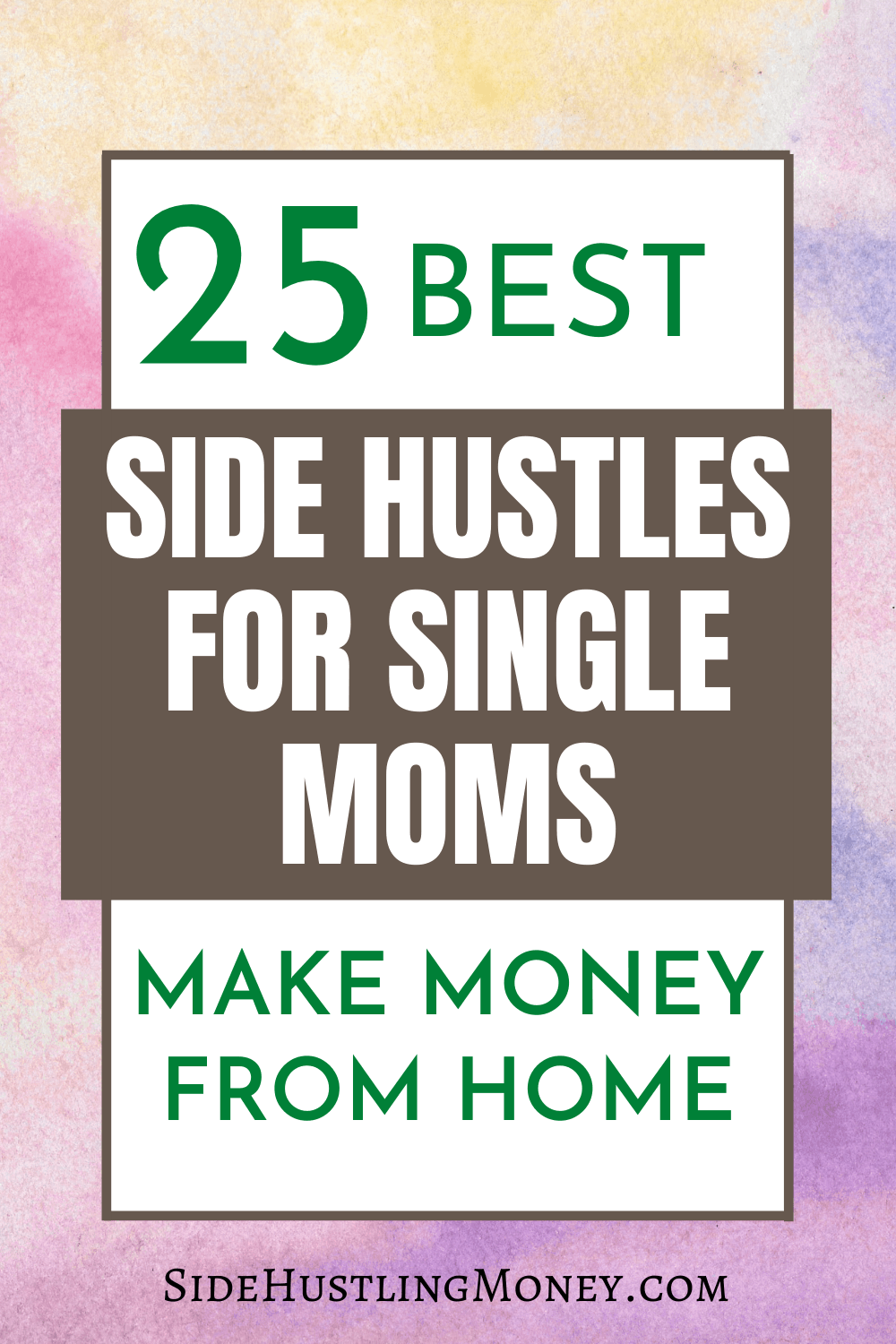 25 Easy Side Hustles For Single Moms - Money Smart Guides
