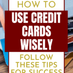 How To Use Credit Cards Wisely In 2021 - Money Smart Guides