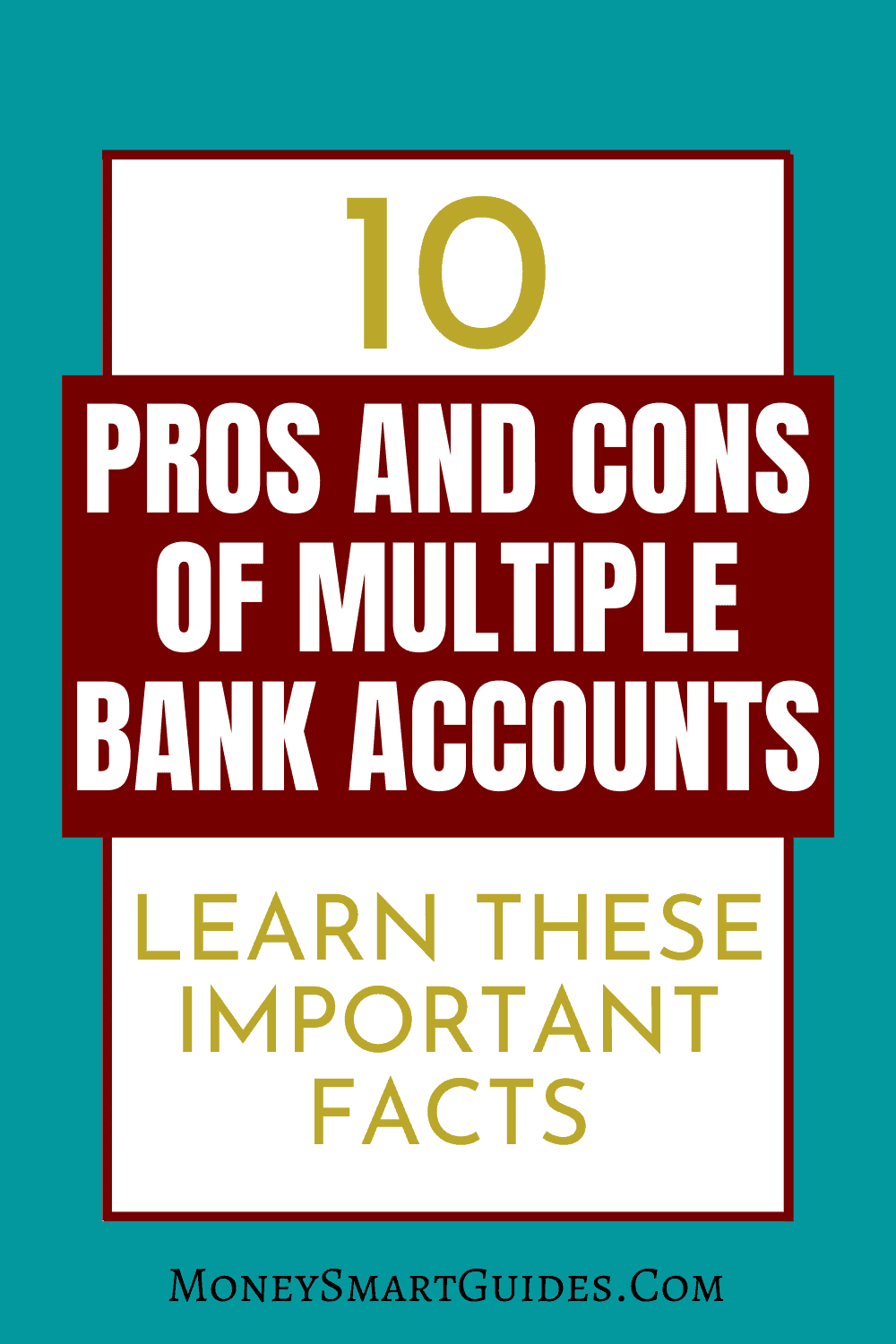 10 Important Pros And Cons Of Multiple Bank Accounts - Money Smart Guides