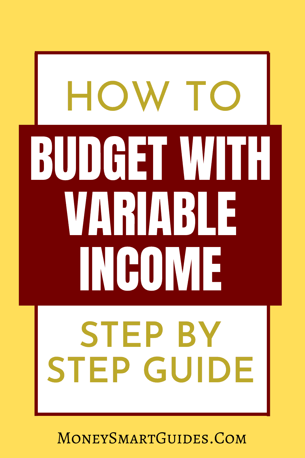 Learn How To Budget With A Variable Income MoneySmartGuides Learn How To Budget With A Variable Income MoneySmartGuides