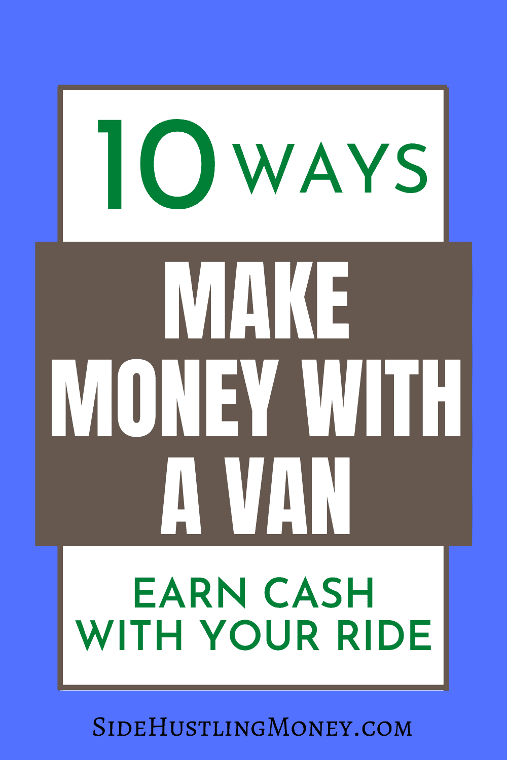 10 Best Ways To Make Money With A Van - Money Smart Guides