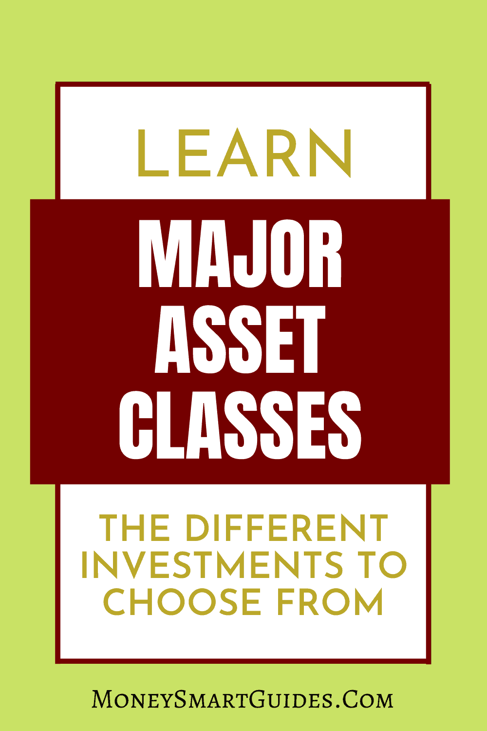 Here Are The Major Asset Classes You Need To Know - Money Smart Guides