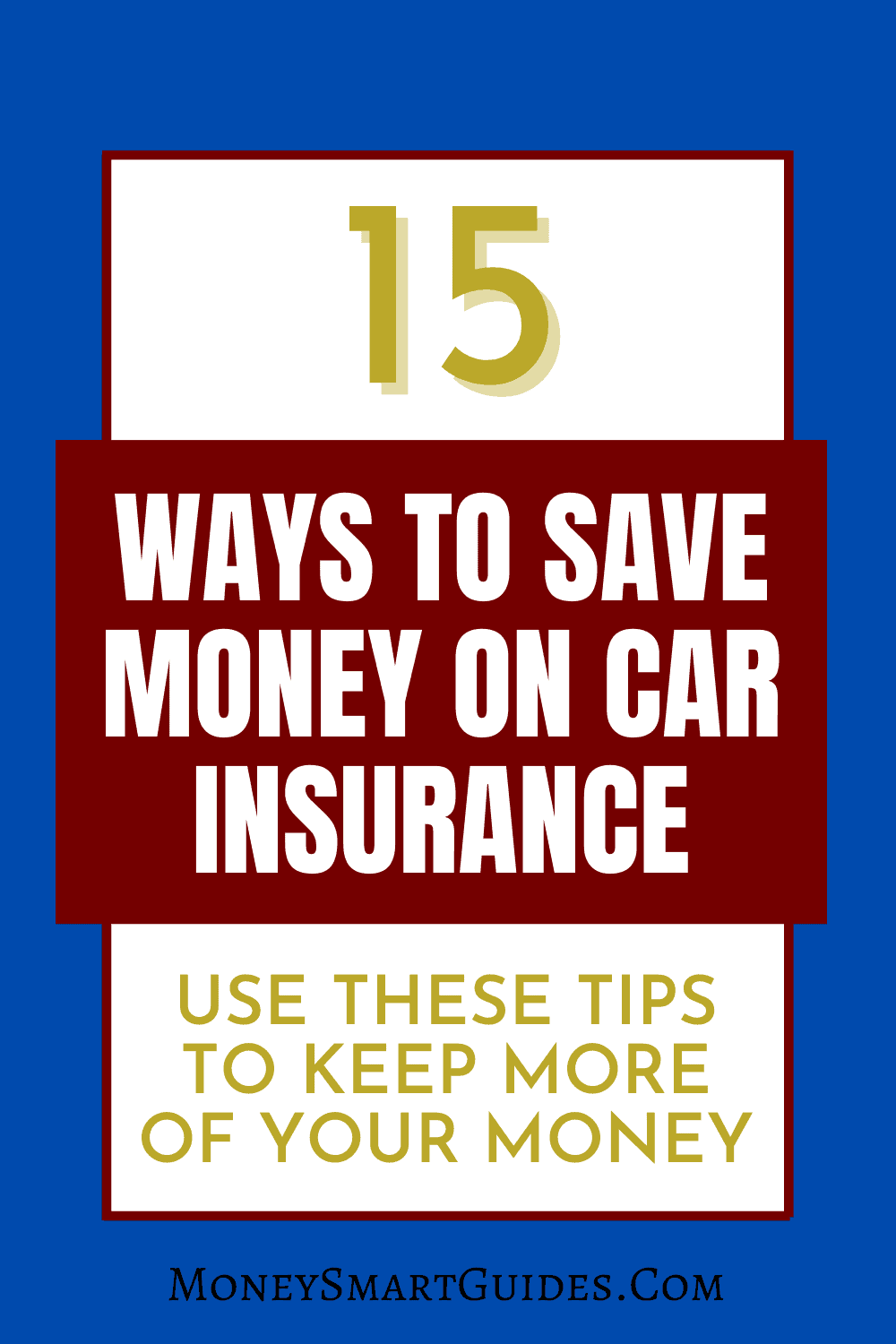 How To Save Money On Car Insurance - Money Smart Guides